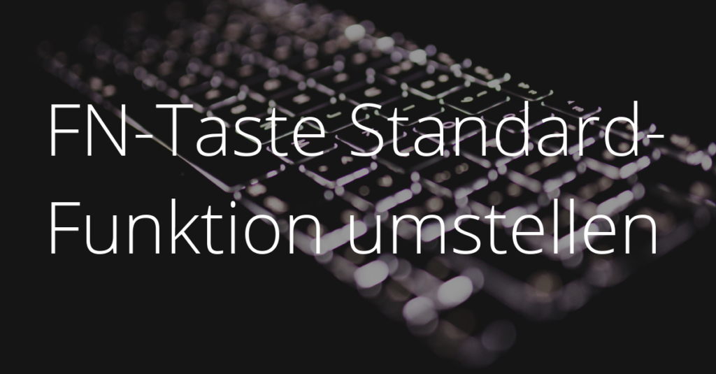 Logitech FN-Taste umstellen ohne Software | code-bude.net